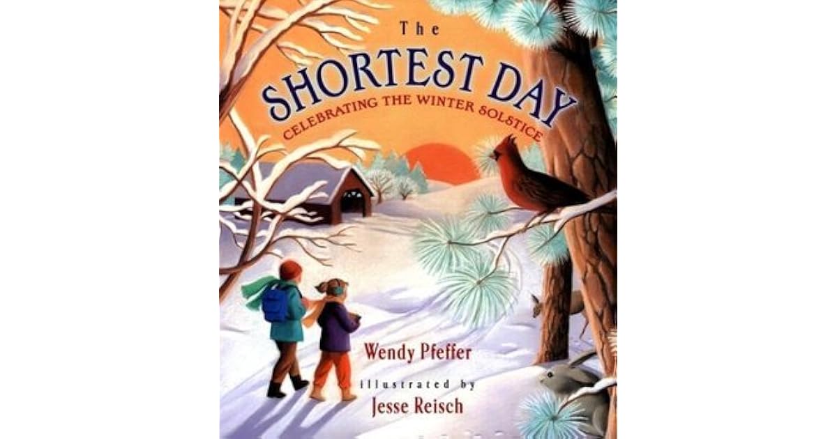 The Shortest Day: Celebrating the Winter Solstice by Wendy Pfeffer