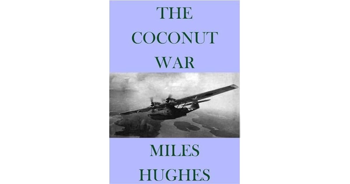 The Coconut War by Miles Hughes