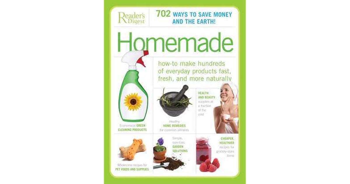 Homemade: How-to Make Hundreds of Everyday Products Fast, Fresh, and ...