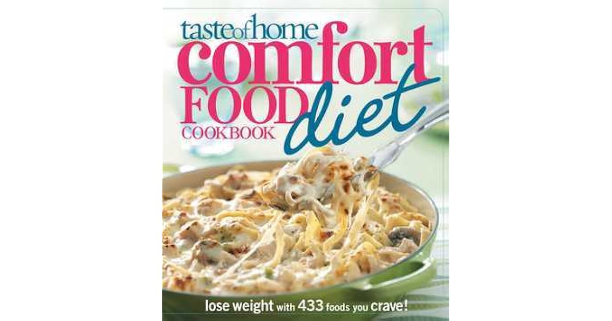 Taste of Home Comfort Food Diet Cookbook: Lose Weight with 433 Foods ...