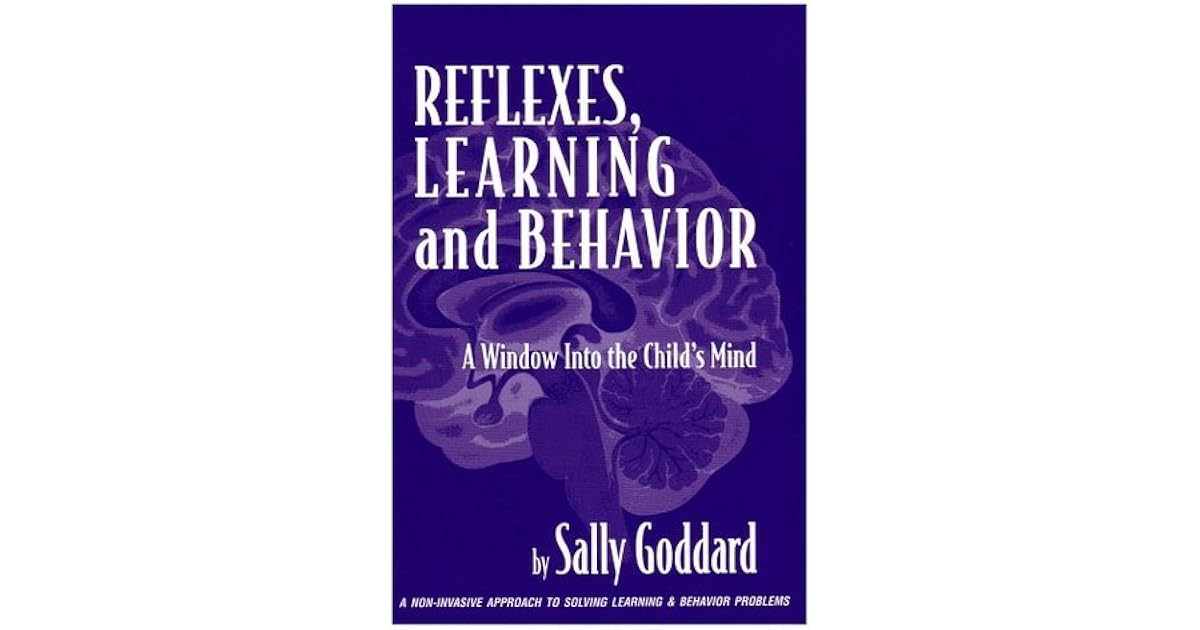 Reflexes, Learning and Behavior: A Window into the Child's Mind by ...