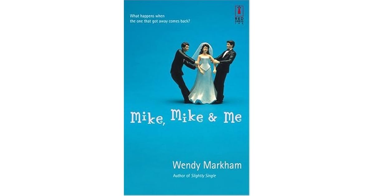 Mike, Mike & Me by Wendy Markham