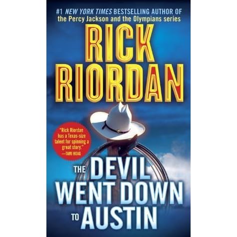 The Devil Went Down to Austin (Tres Navarre, #4) by Rick Riordan ...