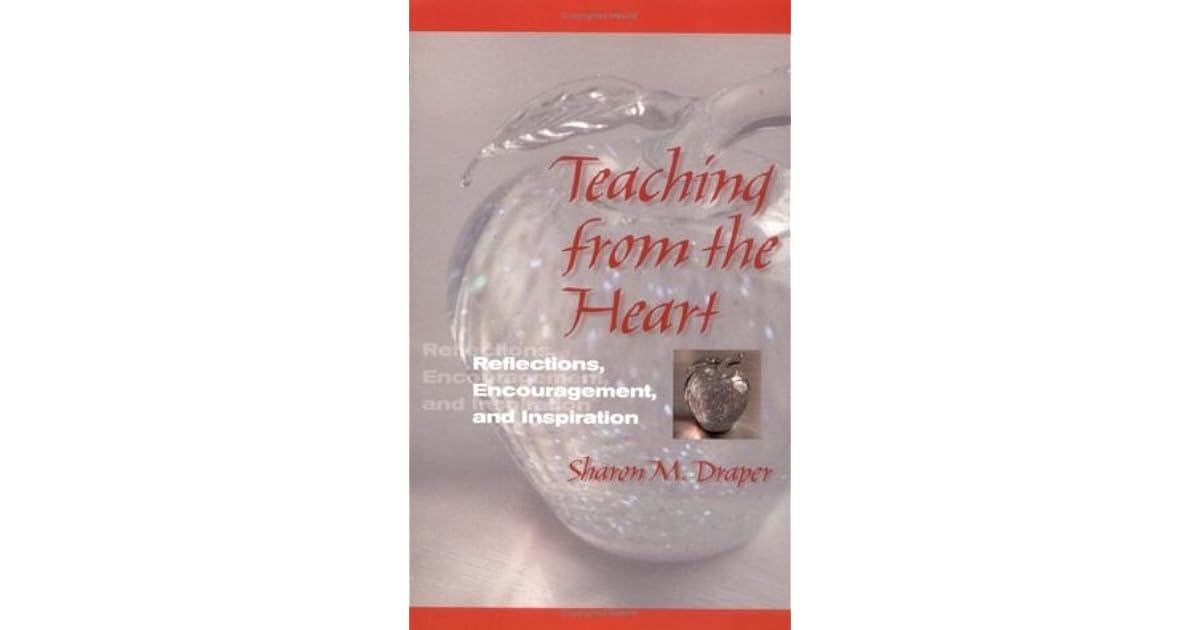 Teaching from the Heart: Reflections, Encouragement, and Inspiration by ...