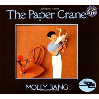 The Paper Crane by Molly Bang — Reviews, Discussion, Bookclubs, Lists