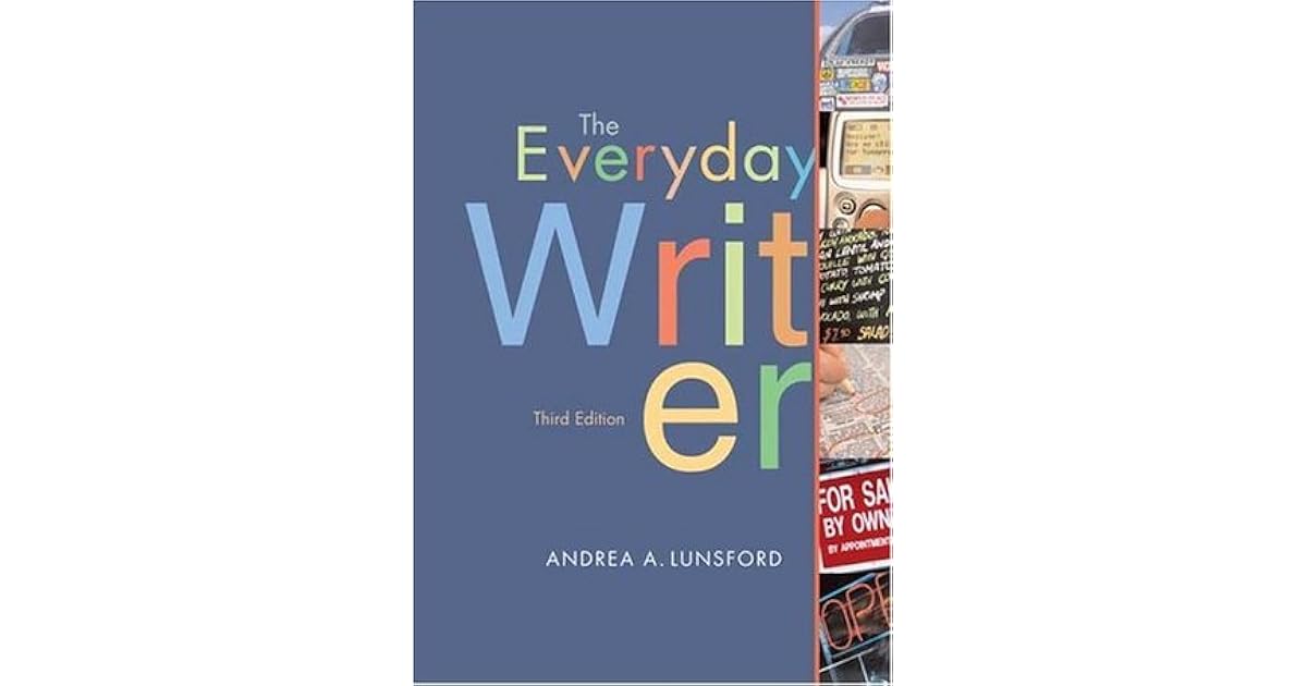 The Everyday Writer by Andrea A. Lunsford