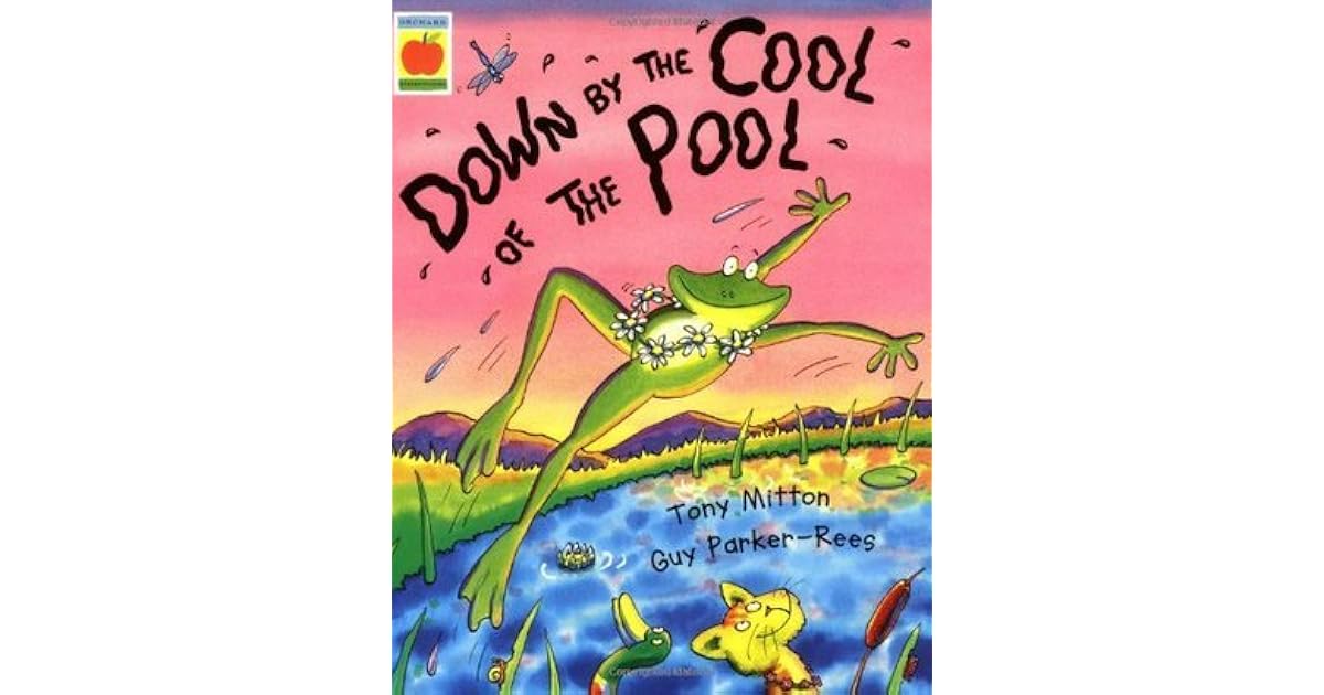 Down by the Cool of the Pool by Tony Mitton