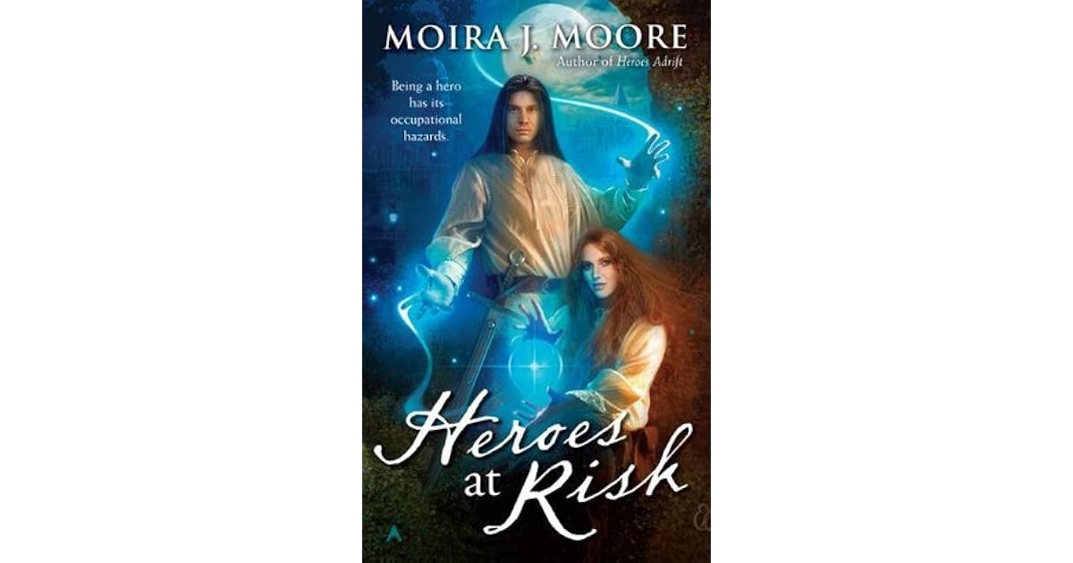 Heroes at Risk (Hero, #4) by Moira J. Moore