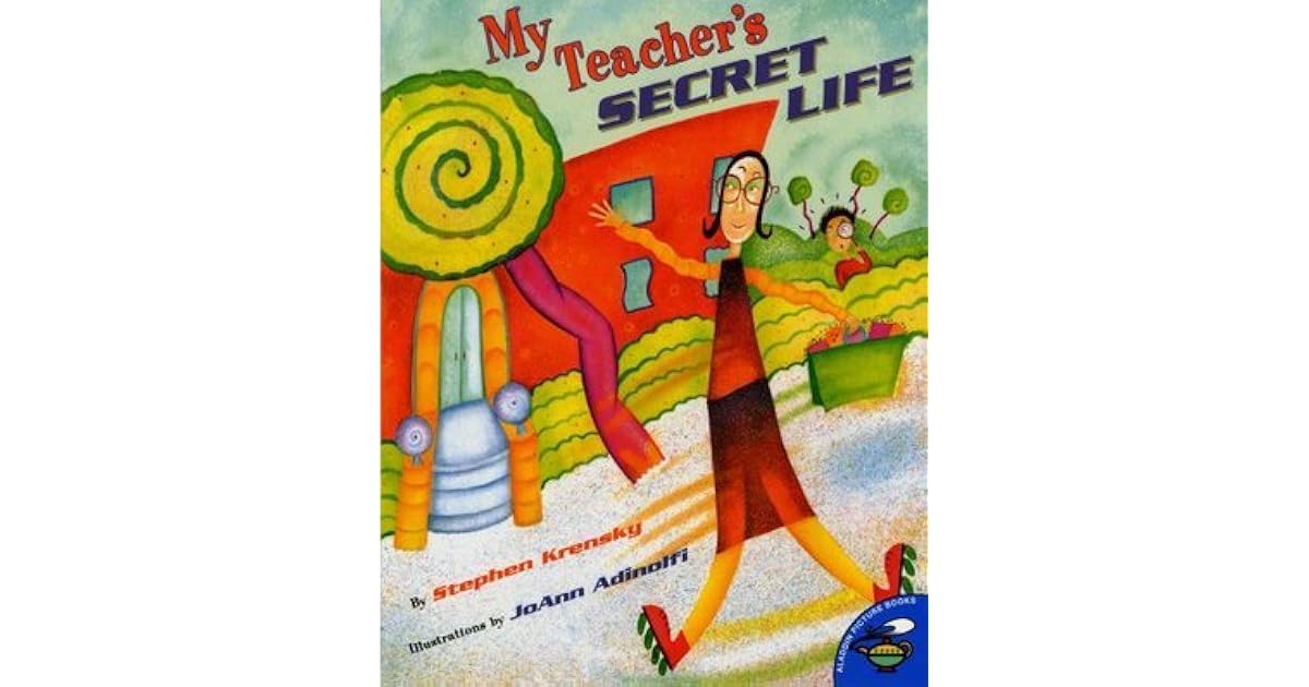 My Teacher's Secret Life by Stephen Krensky