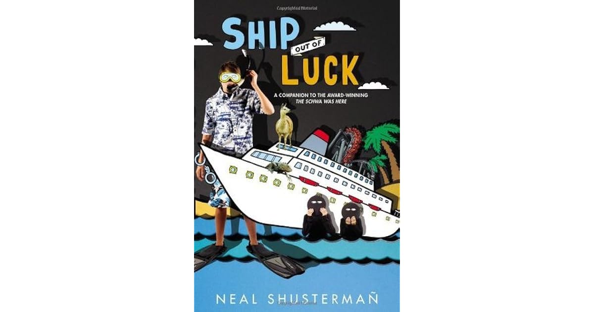 Ship Out of Luck (Antsy Bonano, #3) by Neal Shusterman