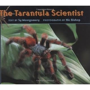 The Tarantula Scientist by Sy Montgomery — Reviews, Discussion ...