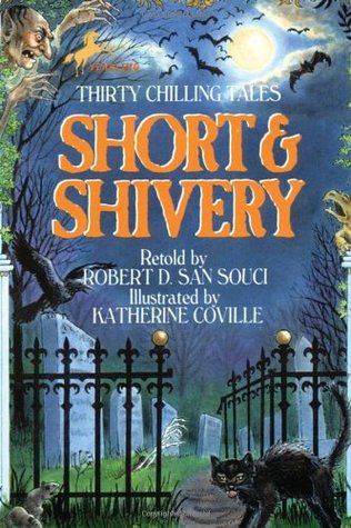 Short & Shivery: Thirty Chilling Tales by Robert D. San Souci
