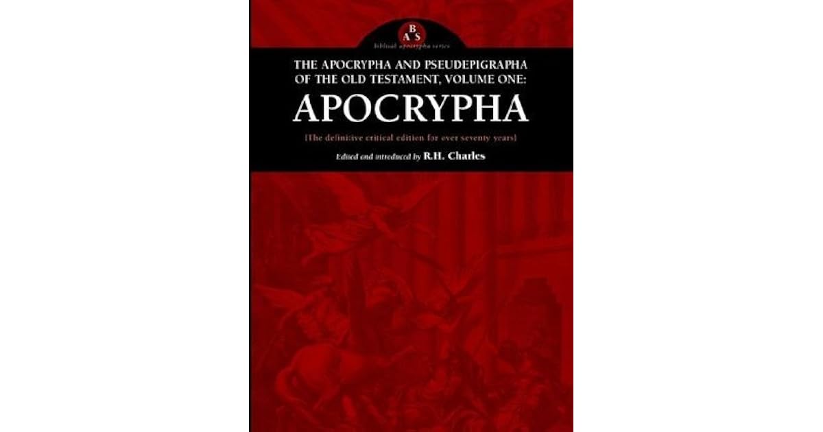 The Apocrypha & Pseudepigrapha of the Old Testament, Vol 1: Apocrypha ...