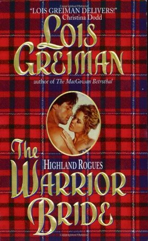 The Warrior Bride (Highland Rogues, #3) by Lois Greiman