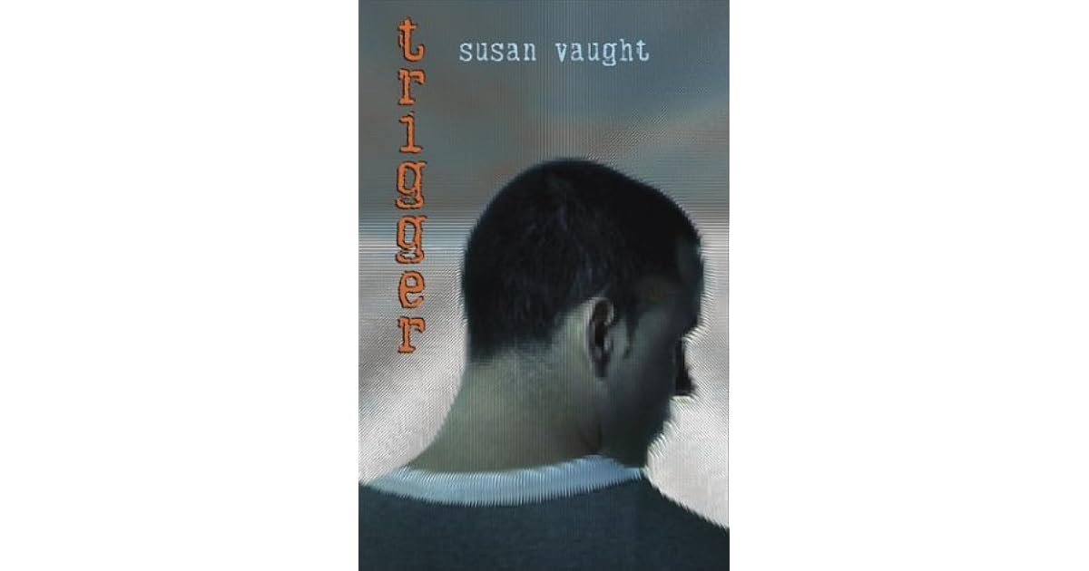 Trigger by Susan Vaught