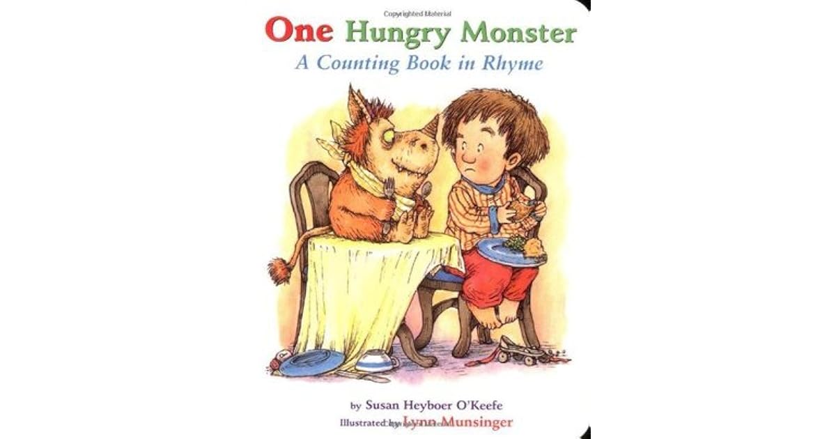 One Hungry Monster: A Counting Book in Rhyme by Susan Heyboer O'Keefe