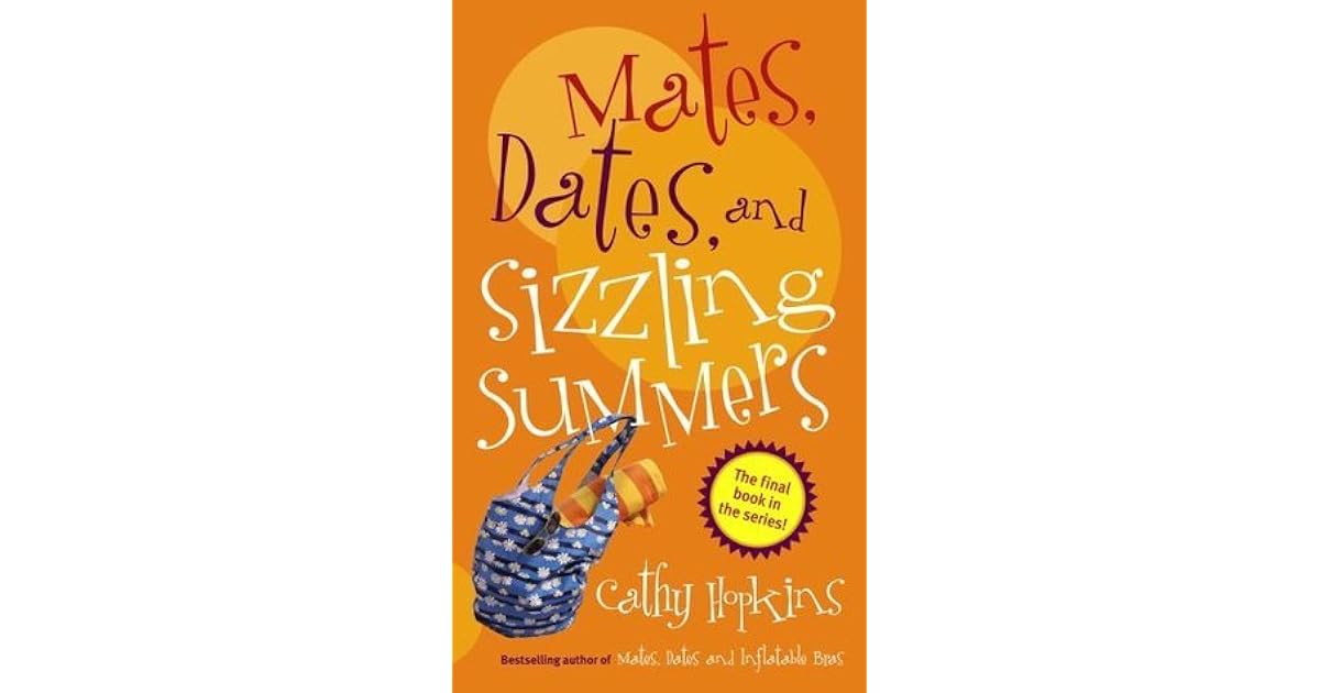 Mates, Dates, and Sizzling Summers by Cathy Hopkins