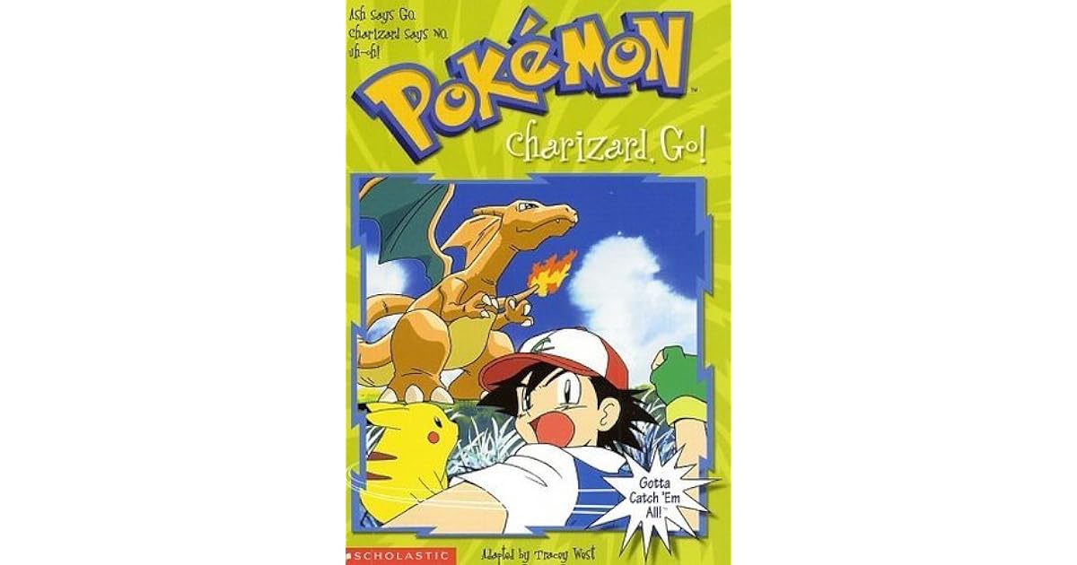 Charizard, Go! (Pokemon Chapter Book, #6) by Tracey West
