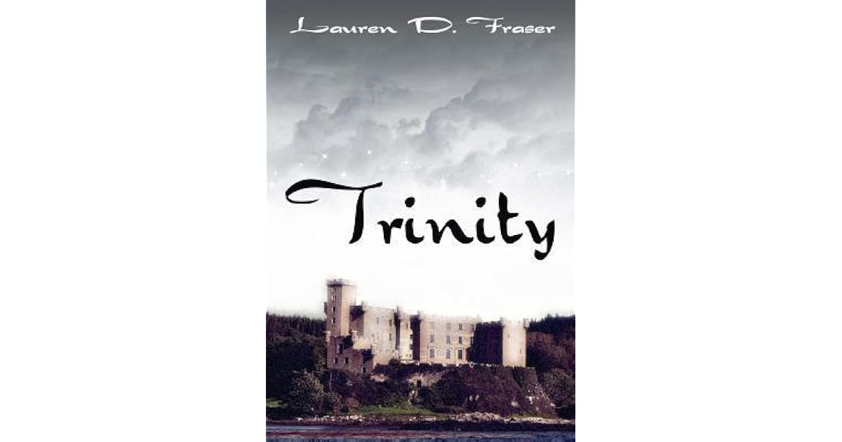 Trinity by Lauren D. Fraser
