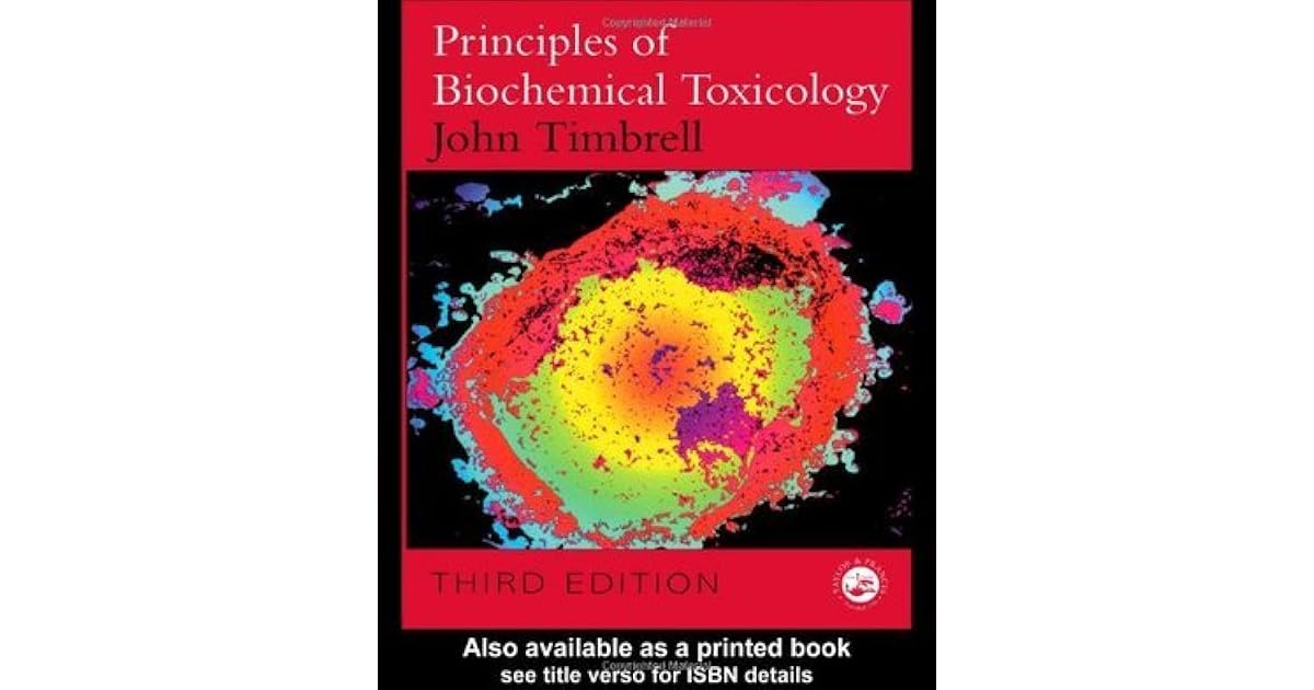 Principles of Biochemical Toxicology by John A. Timbrell