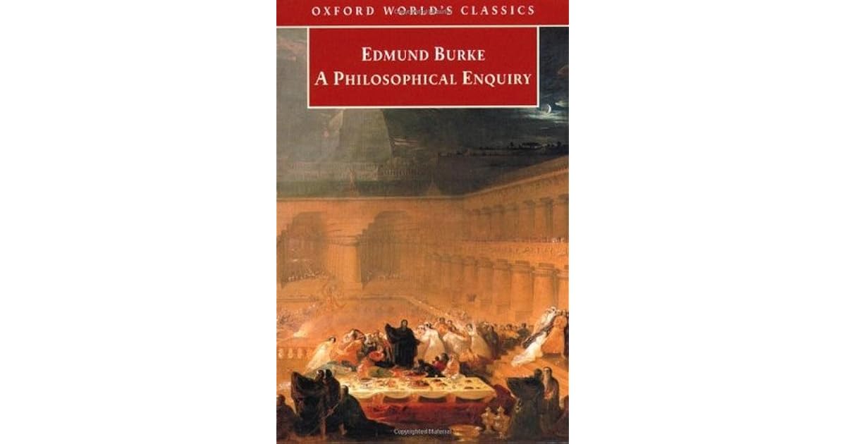 A Philosophical Enquiry into the Origin of our Ideas of the Sublime and ...