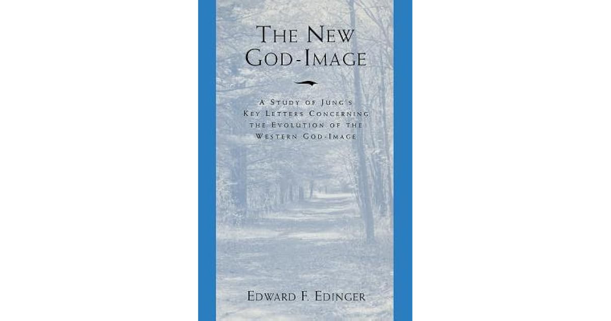 The New God Image by Edward F. Edinger