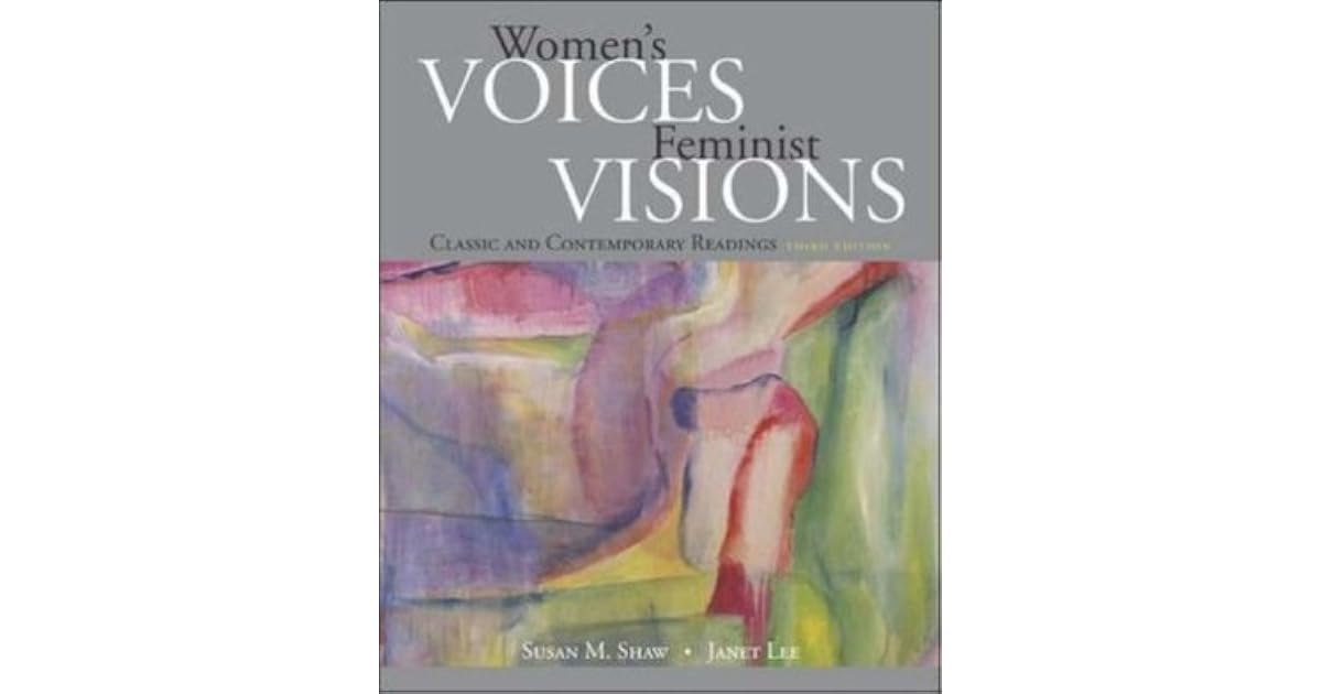 Women's Voices, Feminist Visions: Classic and Contemporary Readings by ...