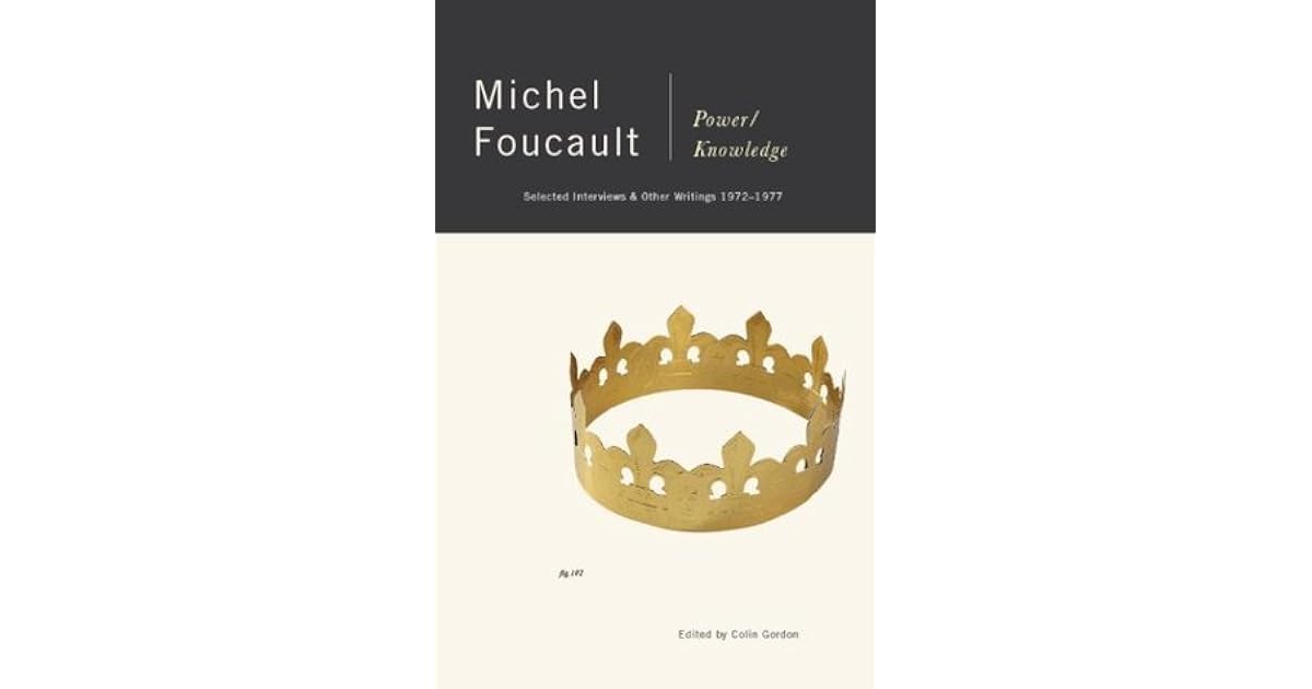 Power/Knowledge: Selected Interviews and Other Writings, 1972-1977 by ...