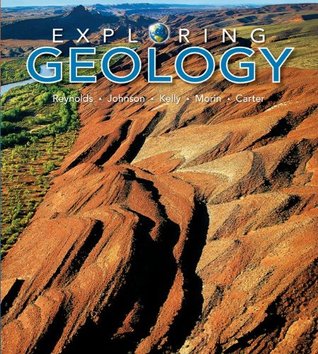 Exploring Geology by Stephen J. Reynolds