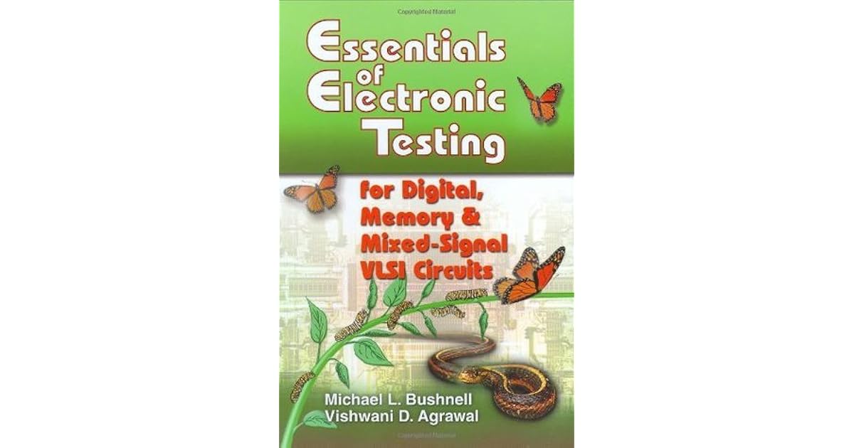 Essentials Of Electronic Testing For Digital Memory And Mixed Signal