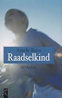 Raaiselkind by Annelie Botes