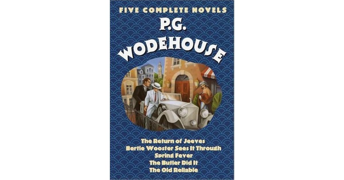 P.G. Wodehouse : Five Complete Novels by P.G. Wodehouse