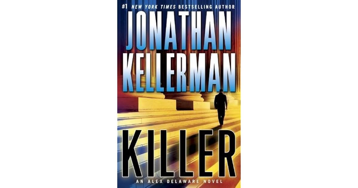 Killer (Alex Delaware, #29) by Jonathan Kellerman