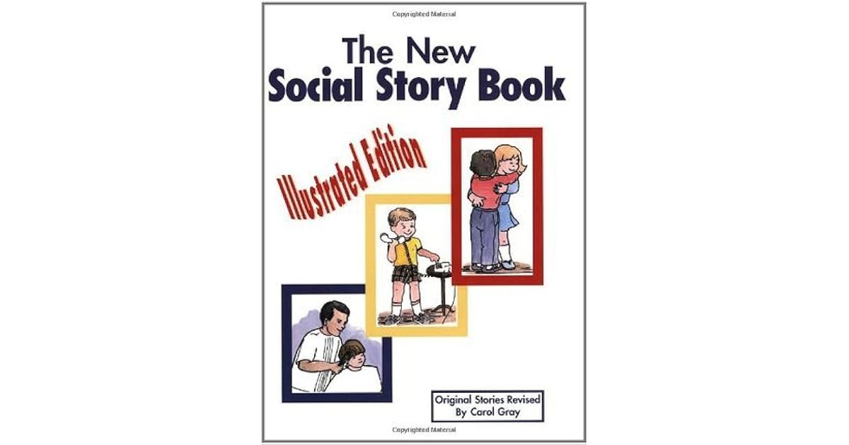 The New Social Story Book : Illustrated Edition by Carol Gray