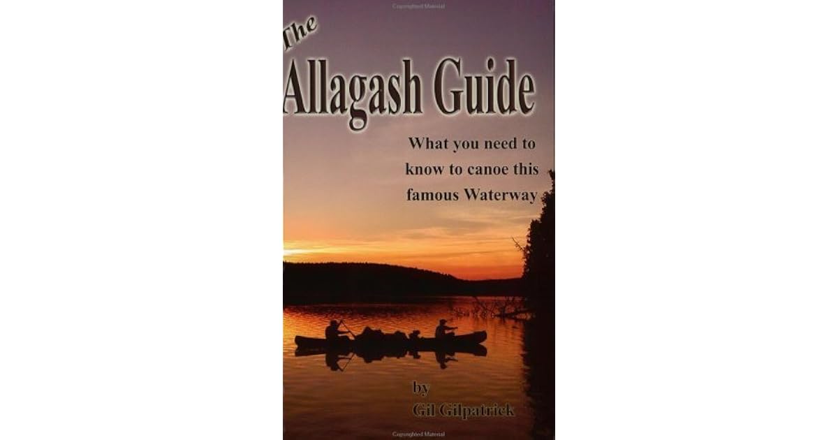 The Allagash Guide: What You Need to Know to Canoe This Famous Waterway ...