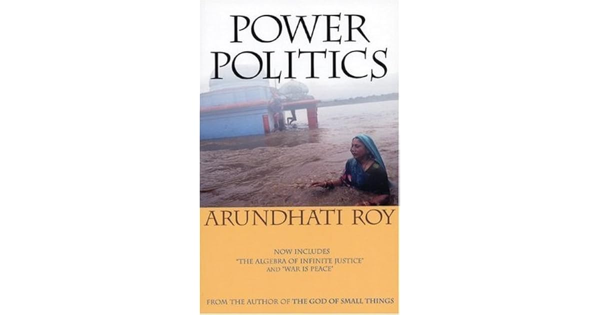 Power Politics by Arundhati Roy