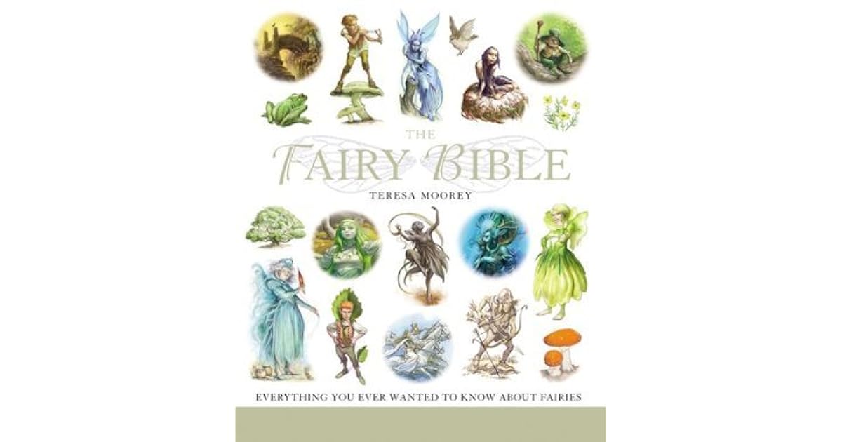 The Fairy Bible: The Definitive Guide to the World of Fairies by Teresa ...