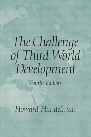 The Challenge of Third World Development by Howard Handelman