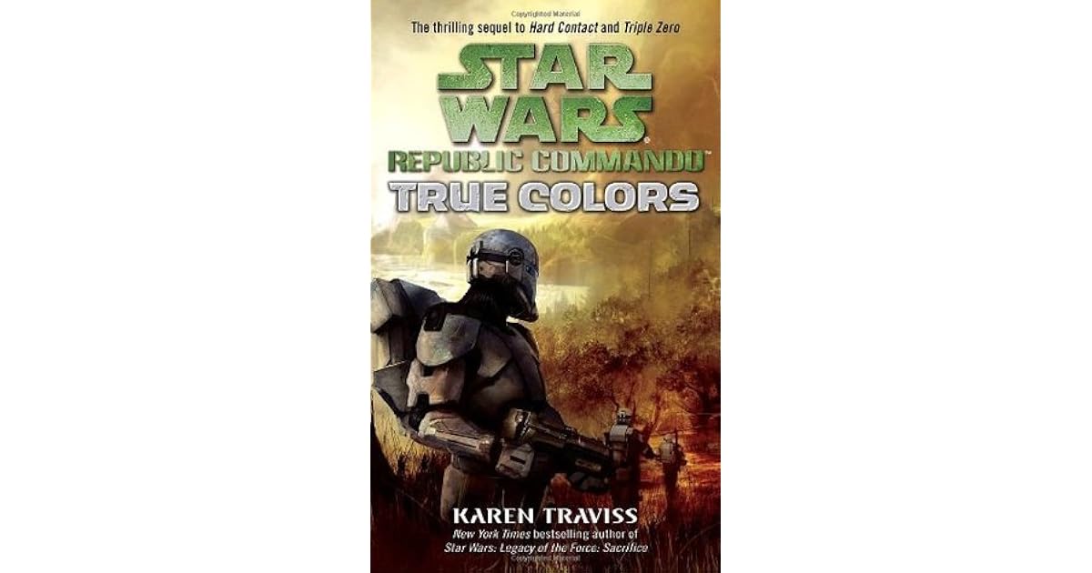 True Colors (Star Wars: Republic Commando, #3) by Karen Traviss