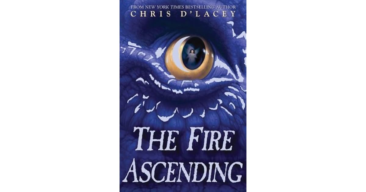 The Fire Ascending by Chris d'Lacey