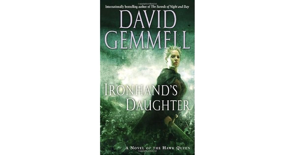 Ironhand's Daughter (The Hawk Queen, #1) by David Gemmell