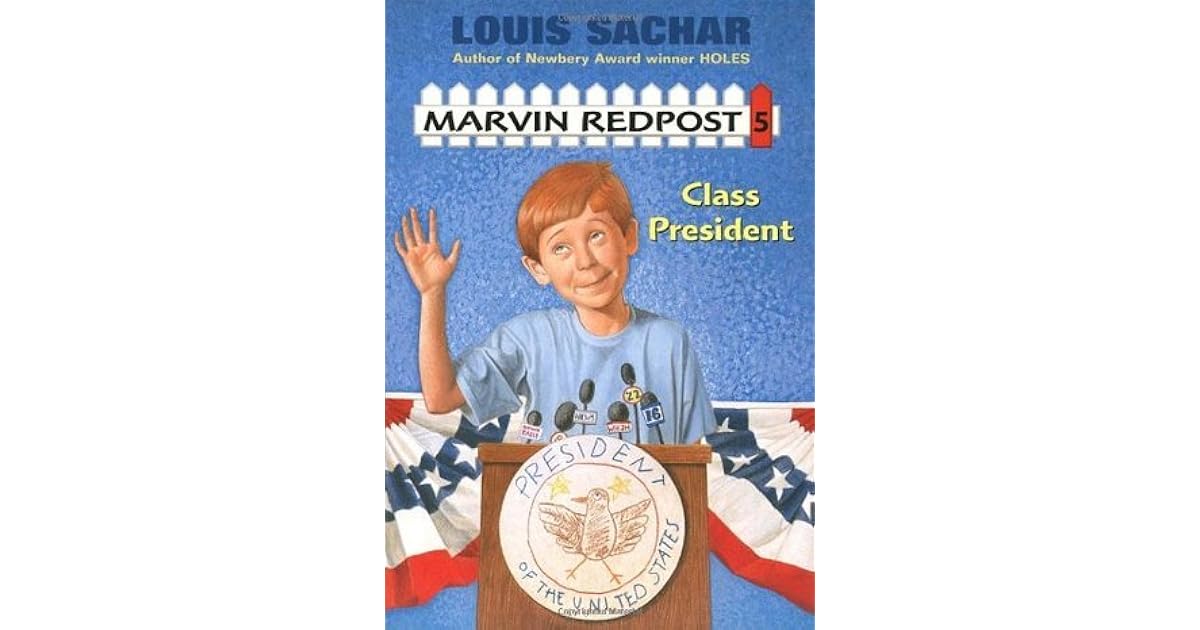 Class President (Marvin Redpost, #5) by Louis Sachar