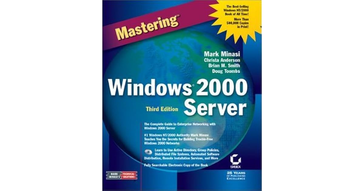 Mastering Windows 2000 Server by Mark Minasi