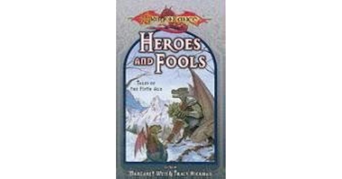 Heroes and Fools by Margaret Weis