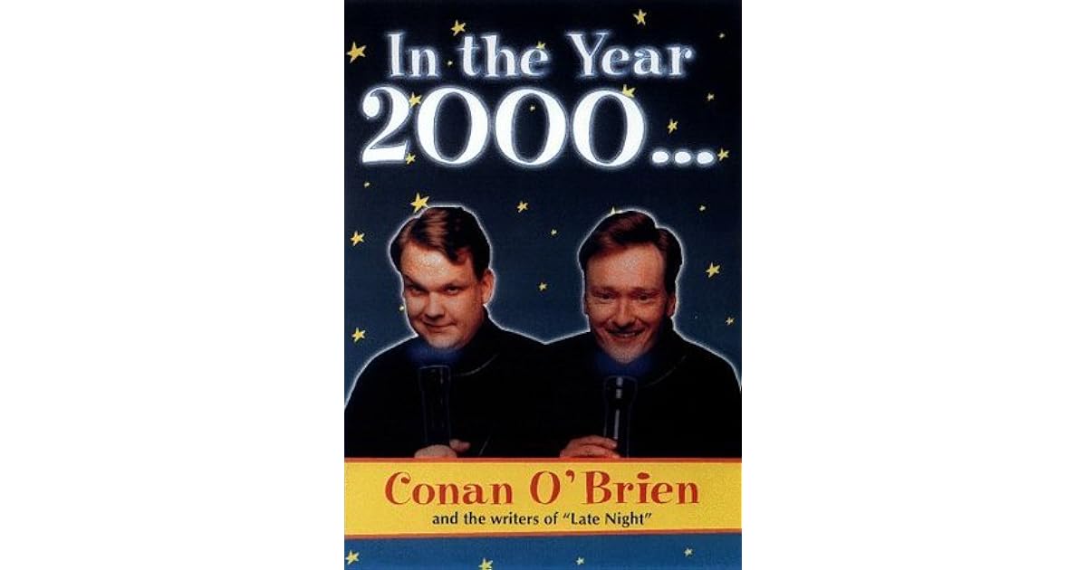 In the Year 2000 by Conan O'Brien