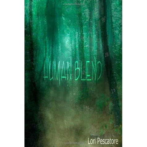 Human Blend (Blend Trilogy #1) by Lori Pescatore — Reviews, Discussion ...