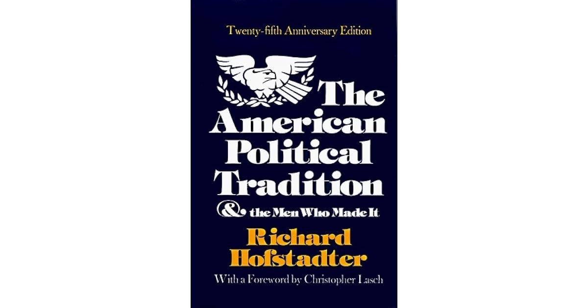 The American Political Tradition by Richard Hofstadter