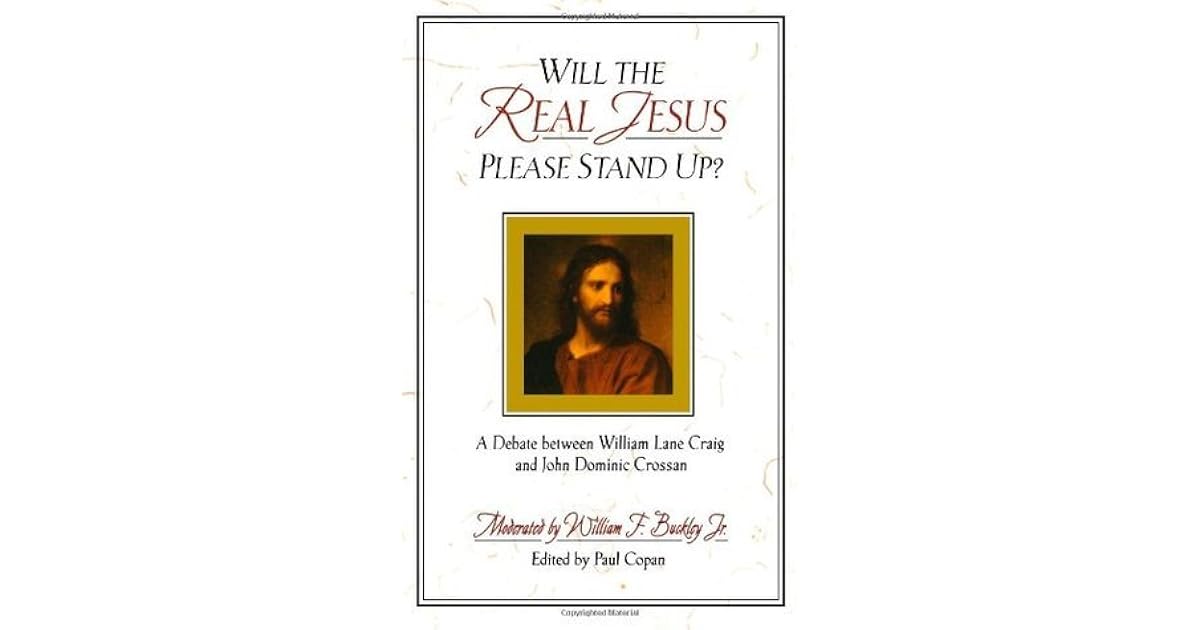 Will the Real Jesus Please Stand Up? A Debate between William Lane ...