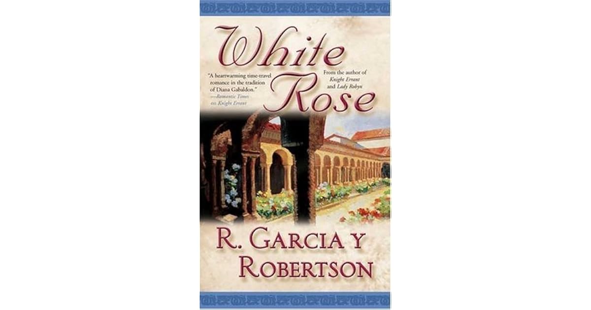White Rose (Knight Errant #3) by R. Garcia y Robertson