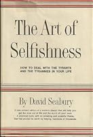 The Art of Selfishness by David Seabury